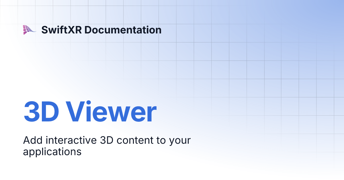 3D Viewer | SwiftXR Documentation