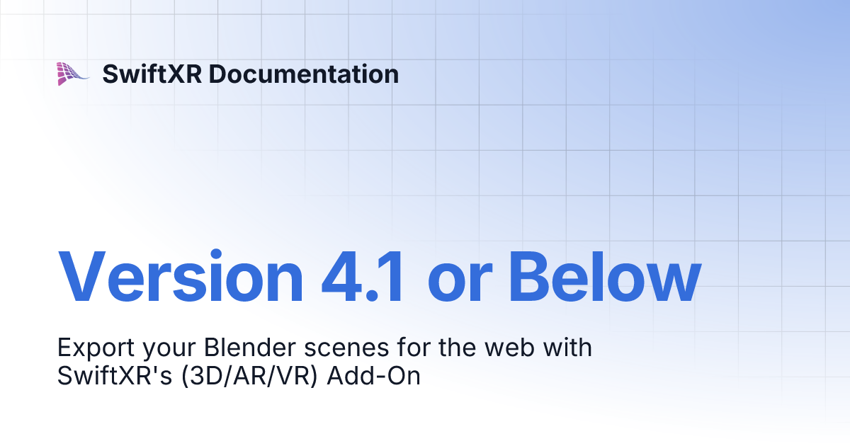 Version 4.1 or Below | SwiftXR Documentation