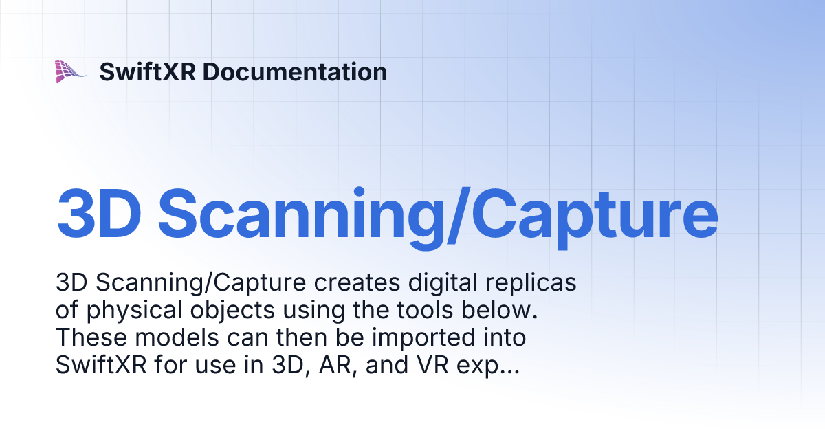 3D Scanning/Capture | SwiftXR Documentation