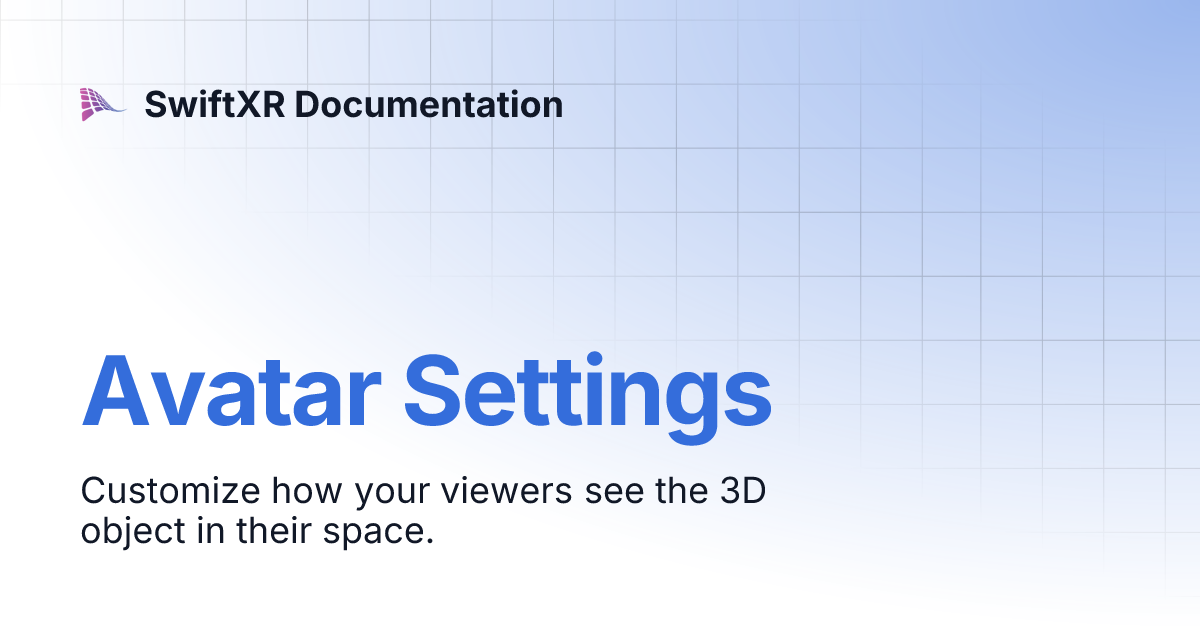 Avatar Settings | SwiftXR Documentation