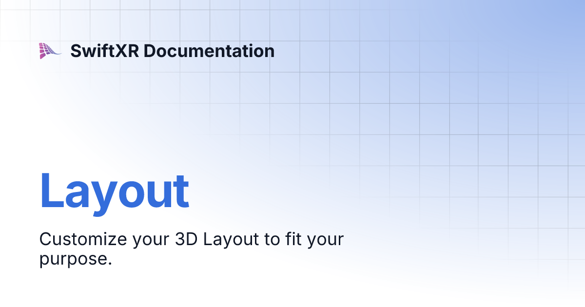 Layout | SwiftXR Documentation