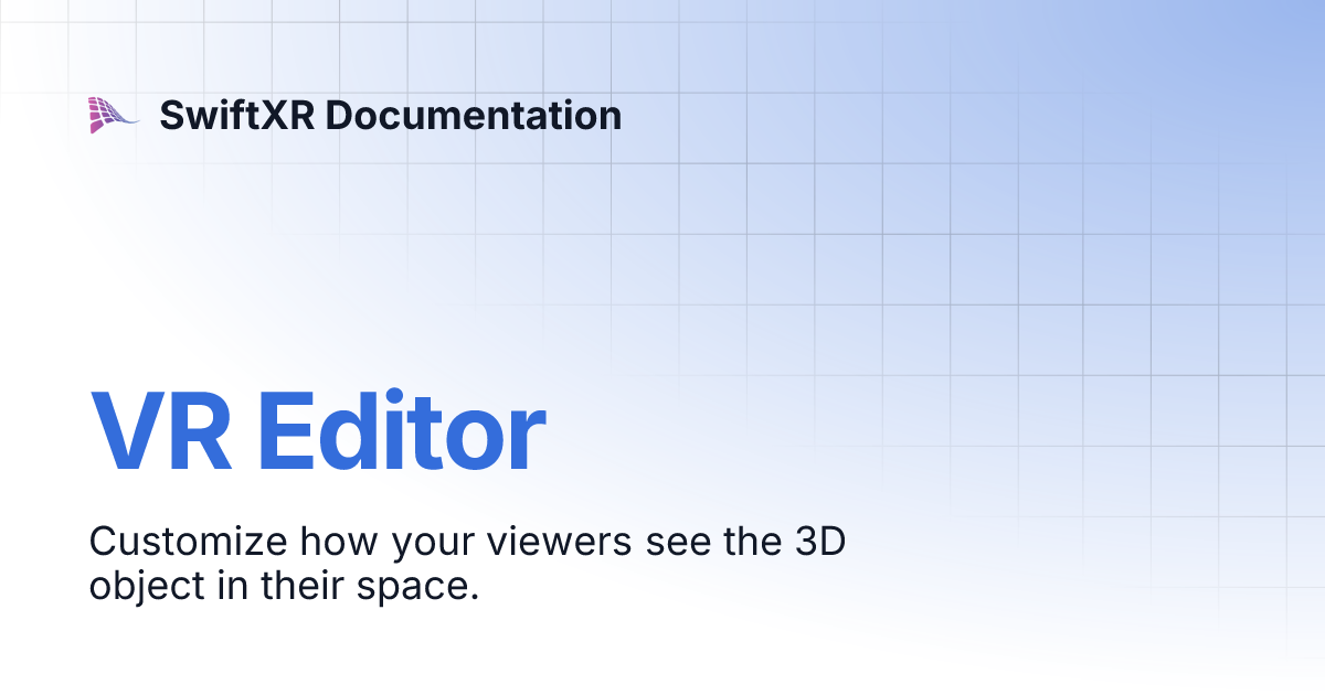 VR Editor | SwiftXR Documentation