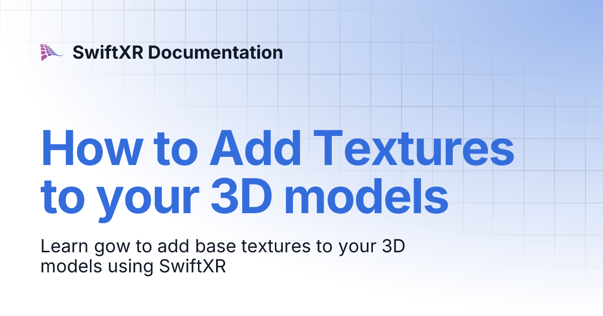 How to Add Textures to your 3D models | SwiftXR Documentation