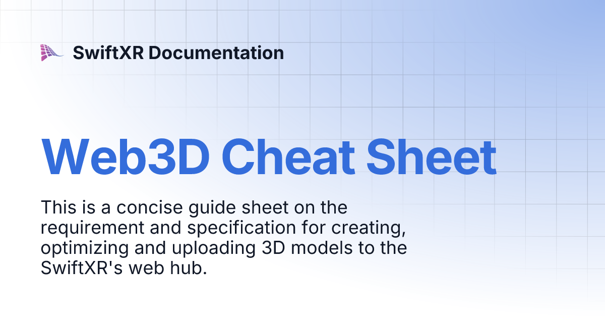 Web3D Cheat Sheet | SwiftXR Documentation