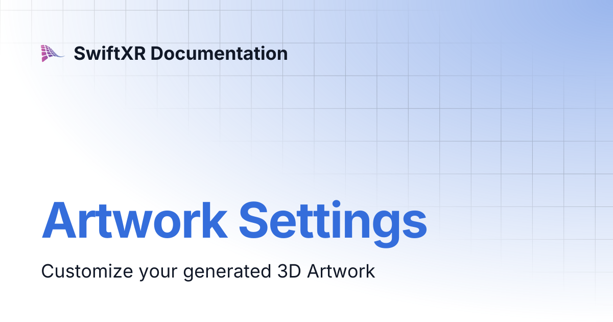Artwork Settings | SwiftXR Documentation
